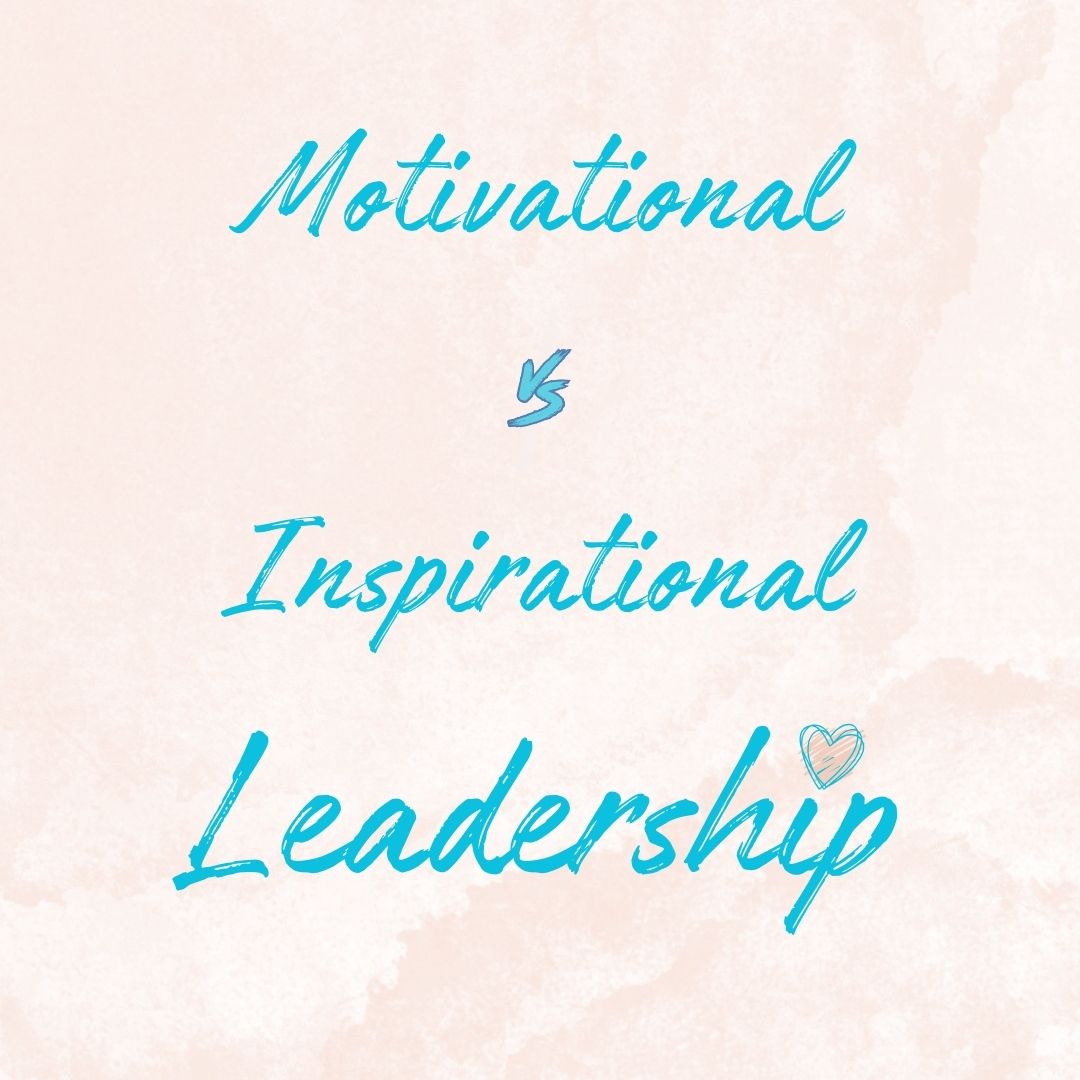Discover the Difference: Motivational vs. Inspirational Leadership ...